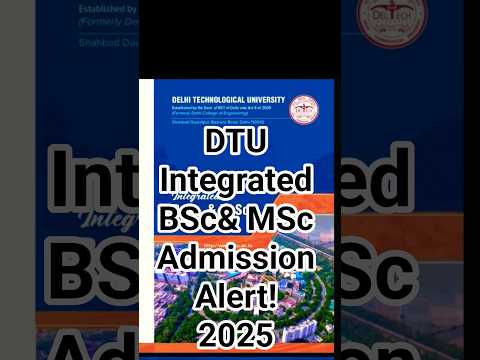DTU Integrated BSc-MSc Admission 2025 π | Process Starting Soon!#trending #viral #viralvideo
