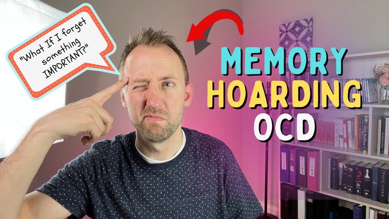 Mental Hoarding OCD | I Have To Remember