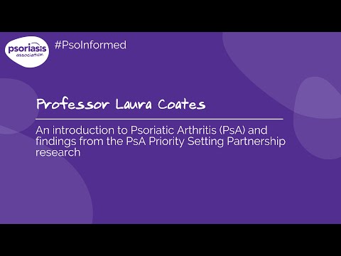 Professor Laura Coates - An introduction to Psoriatic Arthritis