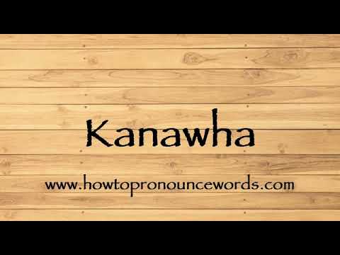 How To Pronounce Kanawha ? How To say Kanawha New Video