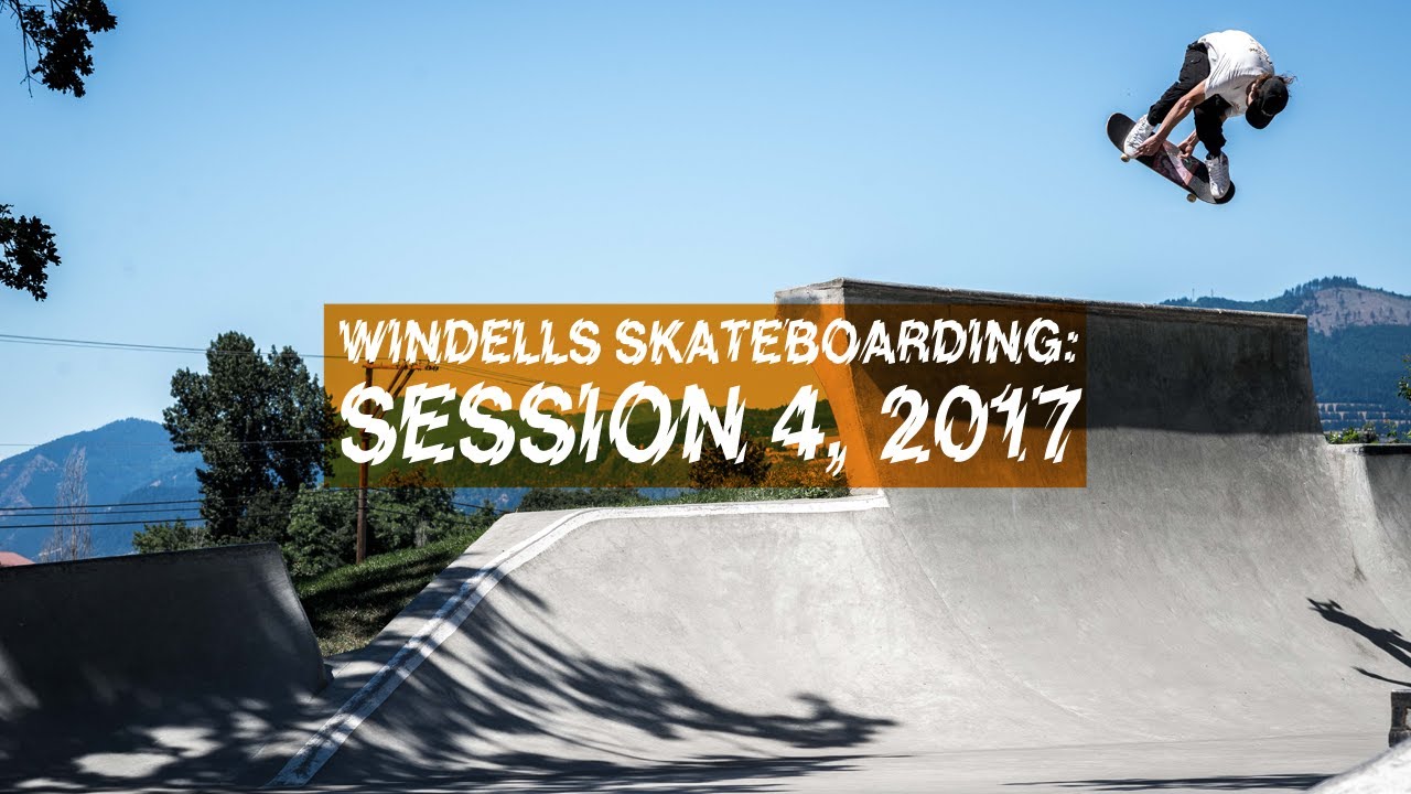 Windells Skateboarding: Session 4, 2017