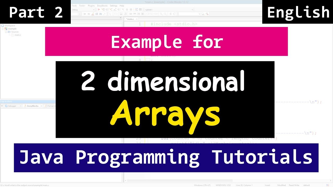 More on Two Dimensional ( 2 D ) Arrays | Java Array Tutorial for Beginners