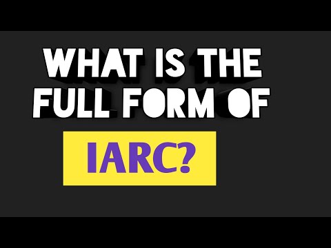 IARC FULL FORM PART (1292)// WHAT IS THE FULL FORM OF IARC //FULL FORM OF IARC//