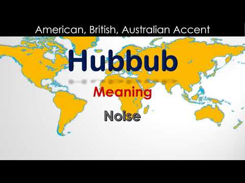 Hubbub - How to Pronounce Hubbub in British Accent, Australian Accent and American Accent