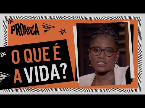 O que é a vida? | Djamila Ribeiro