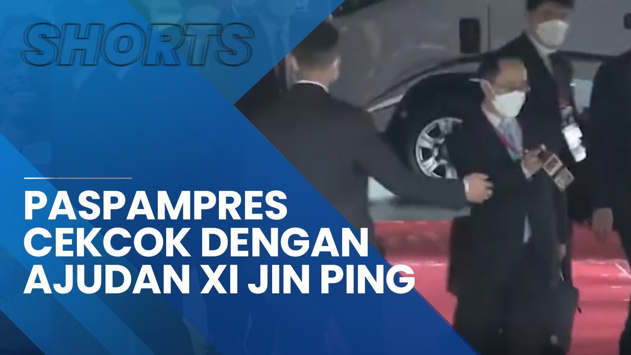 Paspampres Terlibat Cekcok dengan Ajudan Xi Jin Ping Lantaran Dilarang ...