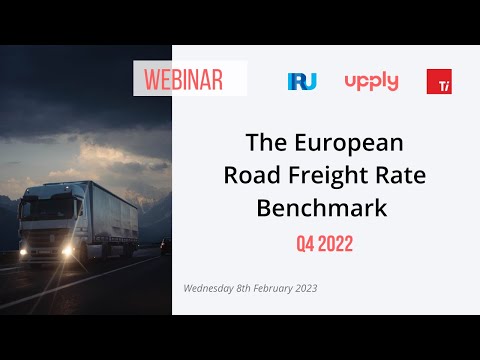 Webinar: The Q4 2022 Road Freight Rate Benchmark - Transport Intelligence x IRU x Upply