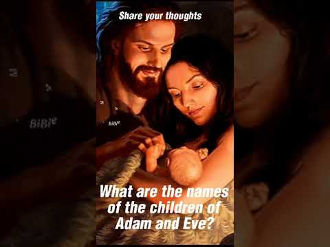 What are the names of the children of Adam & Eve?