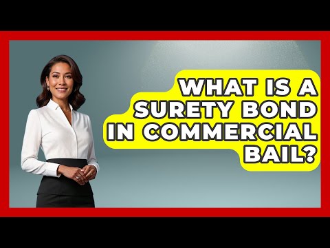 What Is A Surety Bond In Commercial Bail? - Jail & Prison Insider