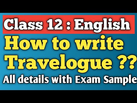 Class 12 English How to write travelogue ??writing section Task 3