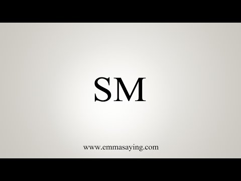 How To Say SM