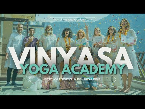 Vinyasa Yoga Academy || Yoga School In Rishikesh, India