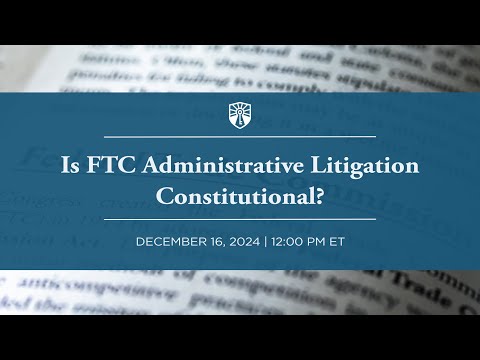Is FTC Administrative Litigation Constitutional?