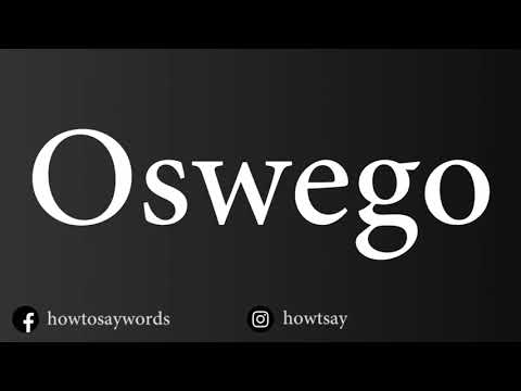 How To Pronounce Oswego