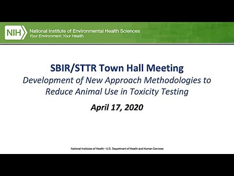 Development of New Approach Methodologies – SBIR/STTR Town Hall Meeting – NIEHS – April 17, 2020