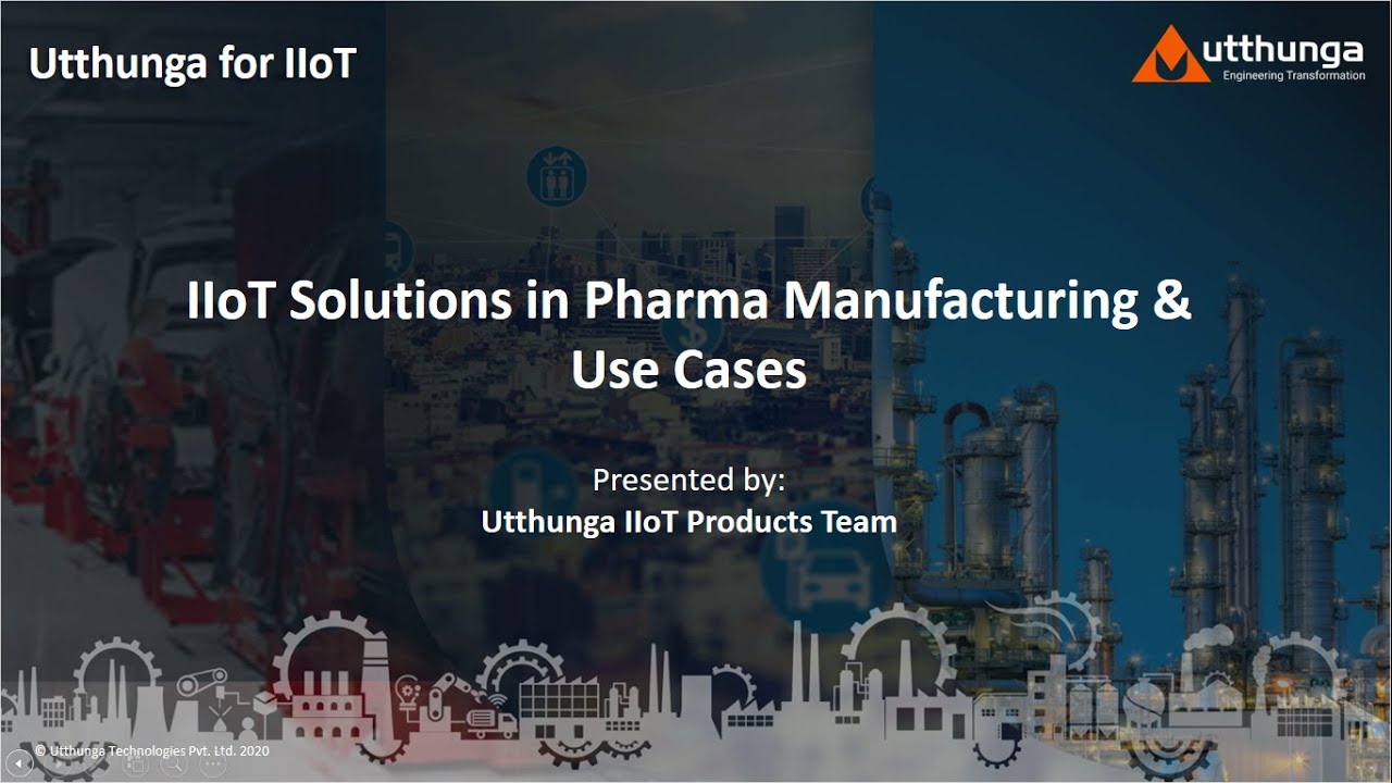 IIoT Solutions in Pharma Manufacturing & Uses Cases