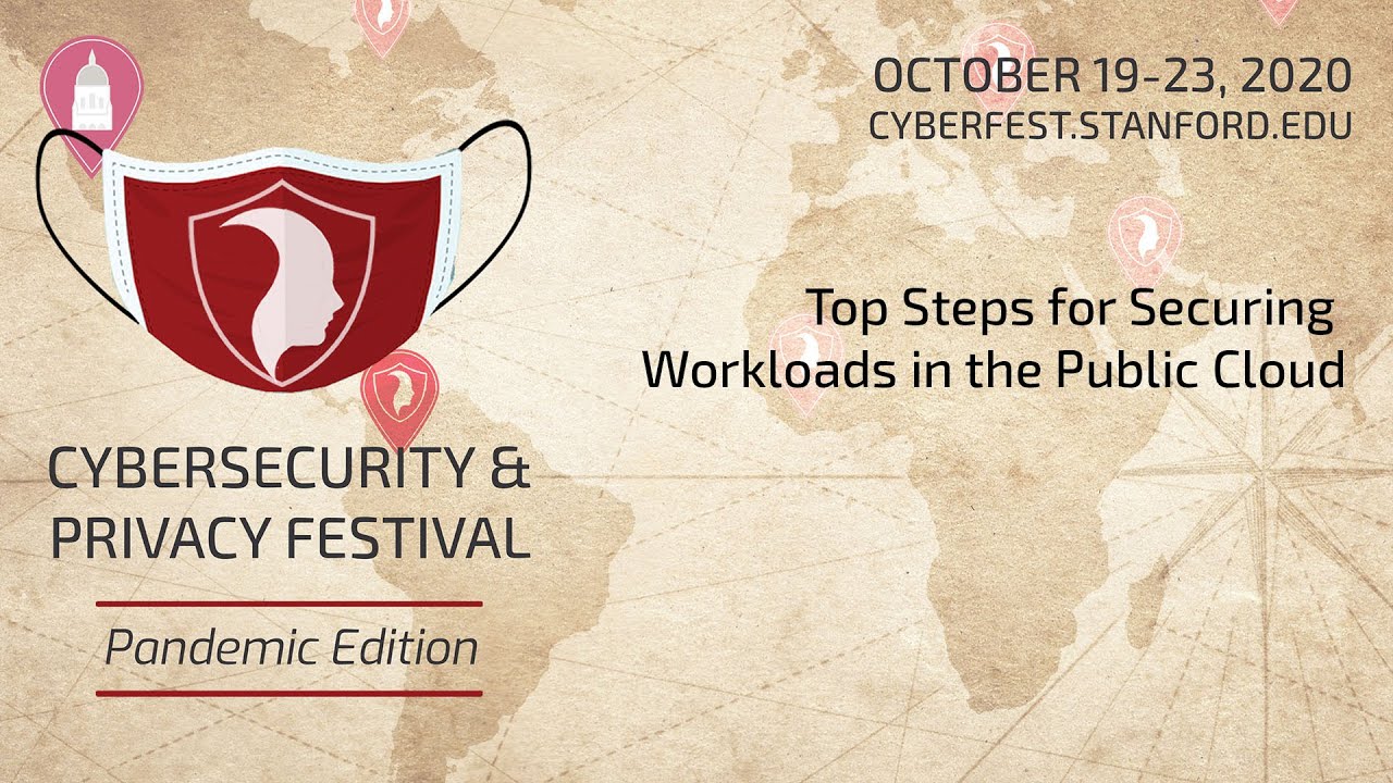 CyberFest 2020 |  Top Steps for Securing Workloads in the Public Cloud