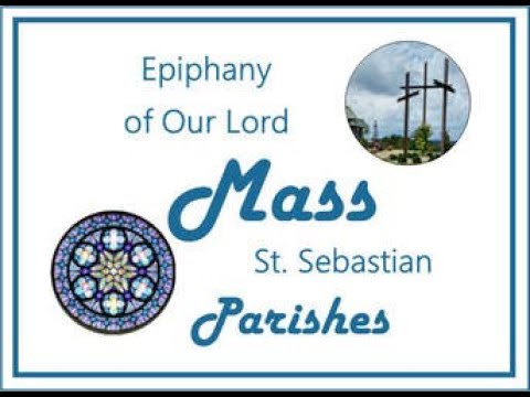 1/8/2023__Epiphany Of Our Lord and St. Sebastian Catholic Church