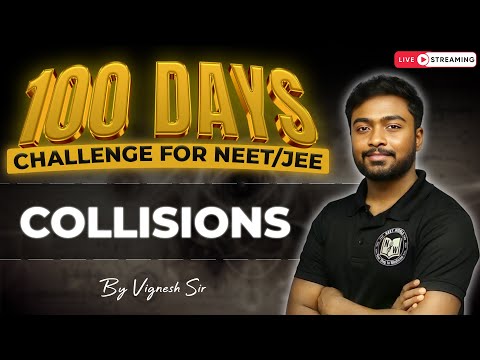 Learn Collisions Like a Topper | NEET & JEE 100-Day Physics Crash Course | Vignesh Sir