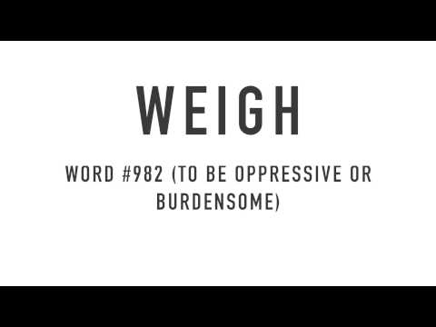 Essential English Vocabulary 982/1000 weigh