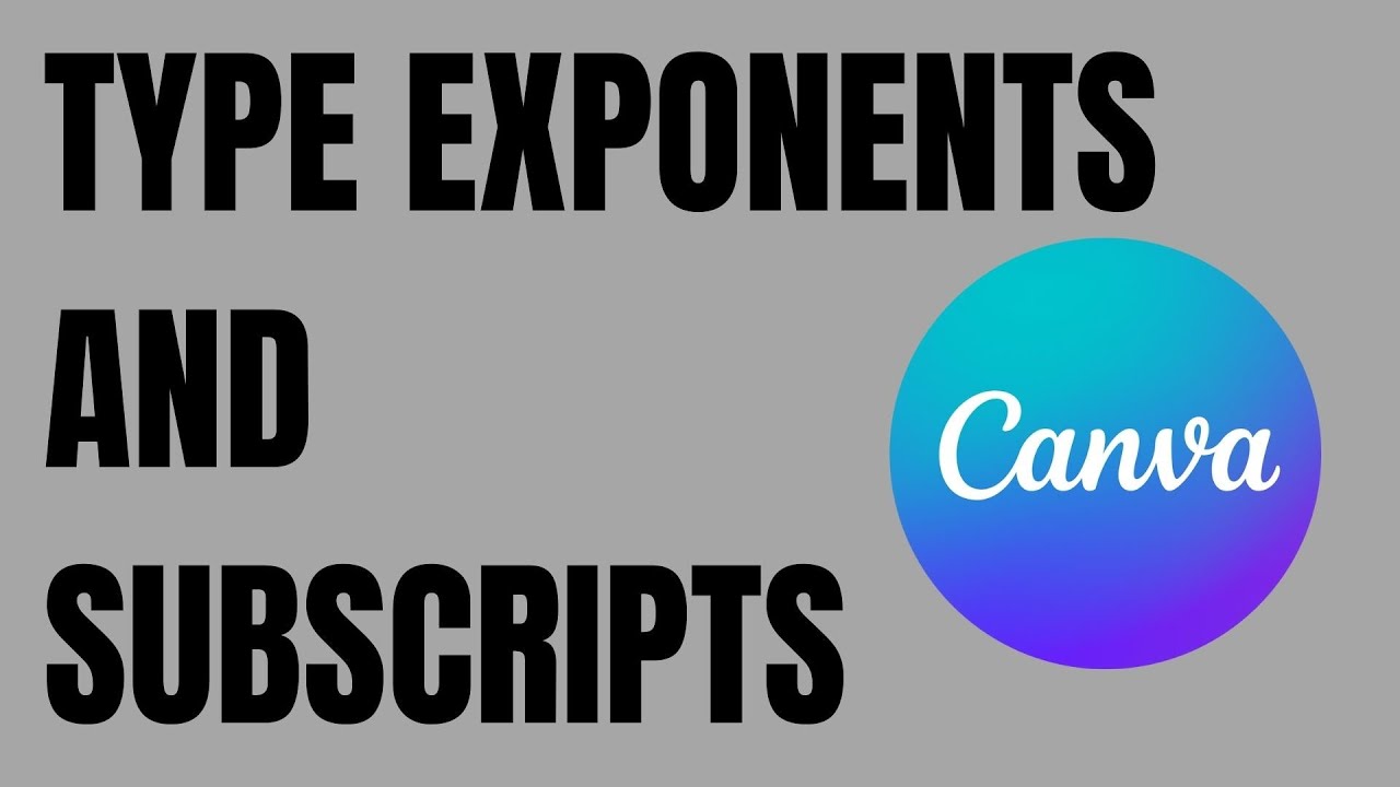 How to type exponents and subscripts in Canva