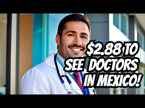 Need to See the Doctor in Mexico? Go See These Doctors (For $2.88)