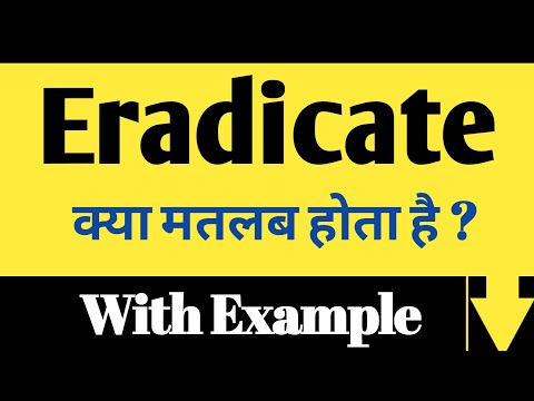 Eradicate Meaning in Hindi || Eradicate Synonyms || Eradicate Example in Sentences