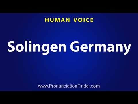 How To Pronounce Solingen Germany