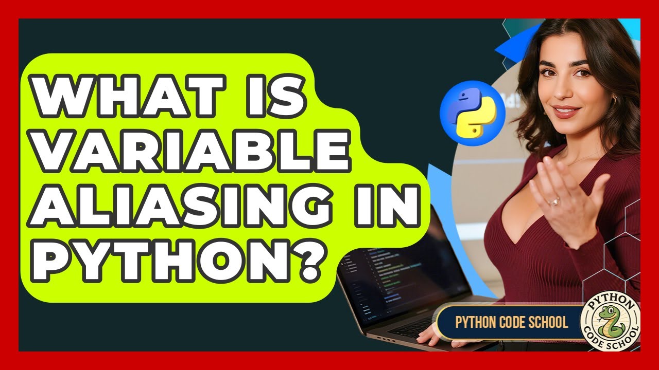 What Is Variable Aliasing In Python? - Python Code School
