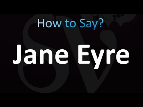 How to Pronounce Jane Eyre (correctly!)