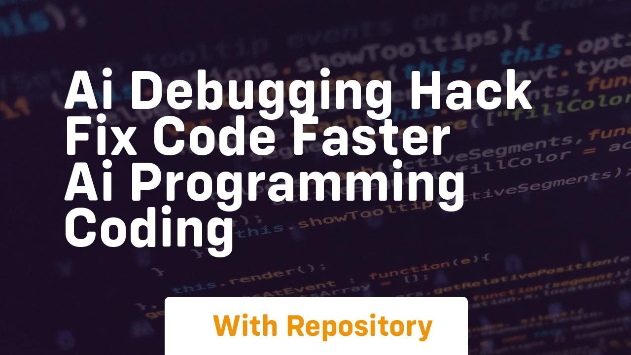 Ai debugging hack fix code faster ai programming coding