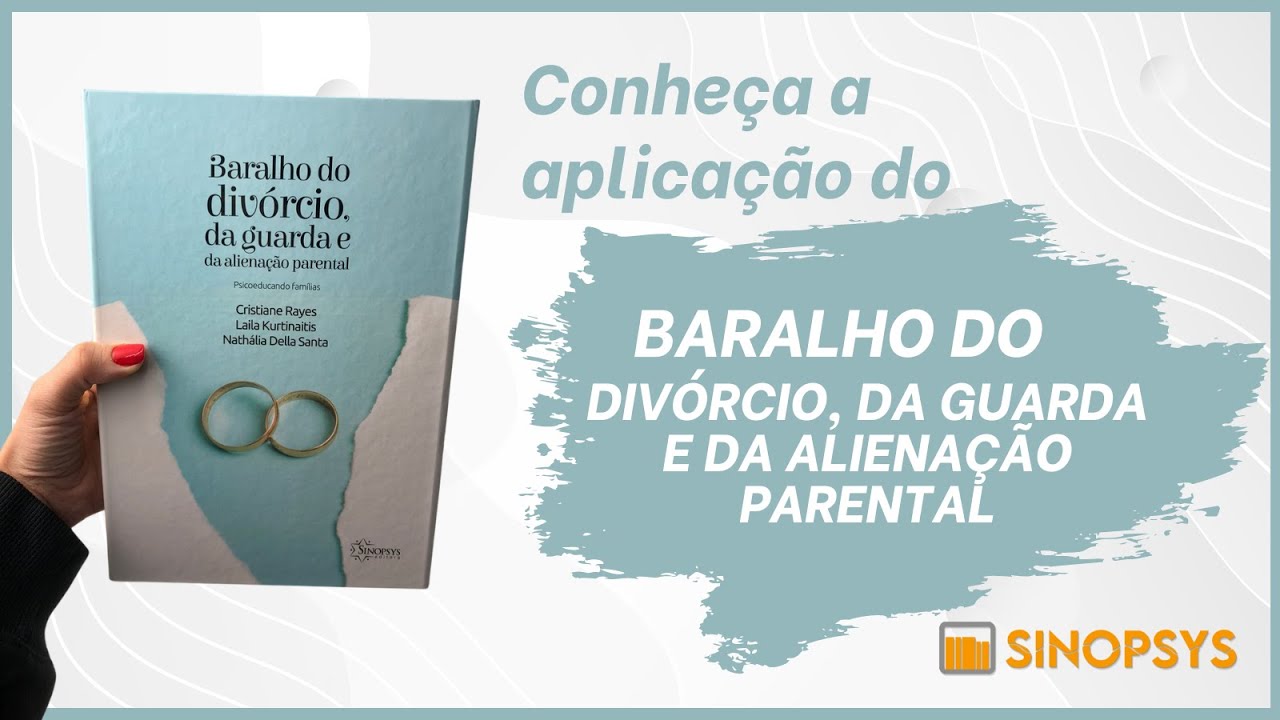 Aplicação do Baralho do divórcio, da guarda e da alienação parental | Hora Sinopsys