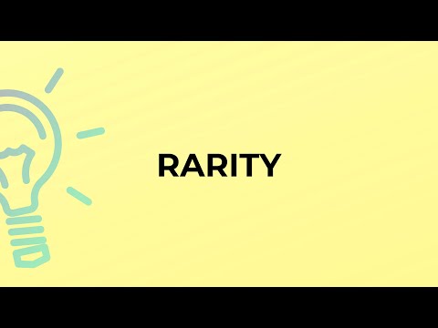 What is the meaning of the word RARITY?
