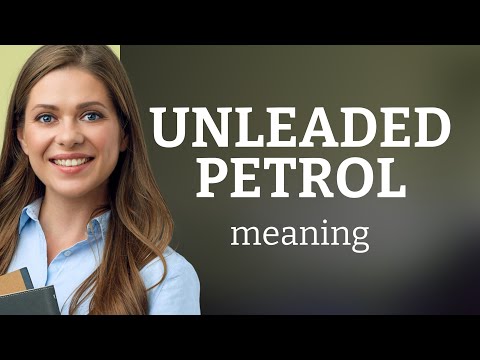 Unleaded petrol — UNLEADED PETROL definition