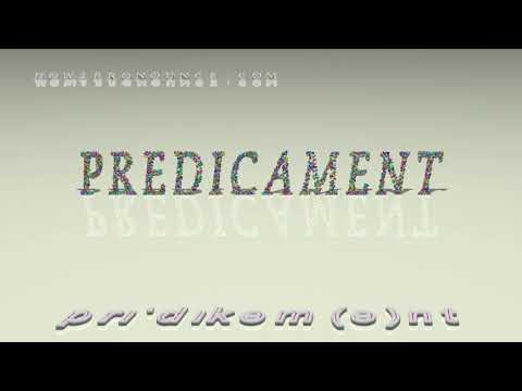 predicament - pronunciation + Examples in sentences and phrases