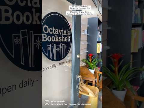 Octavia’s Bookshelf Browse In Pasadena, CA! #WheresMsB #Voiceover #ThingsToDo #Pasadena #BIPOC