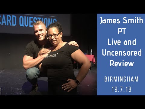 James Smith PT - Live and Uncensored Review