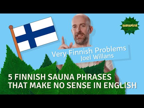 5 saunasanontaa, jotka vain suomalainen ymmärtää - Saunapäivä