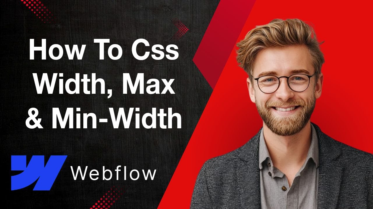 How To Webflow Css Width, Max-Width And Min-Width Explained 2025 [2025 Guide]