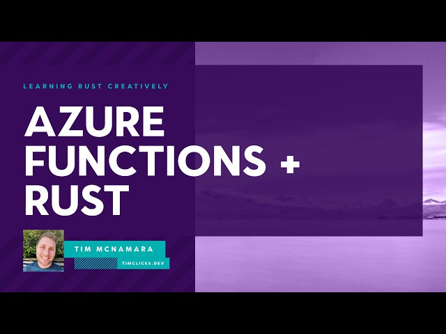 Azure Functions in Rust Quickstart - timClicks (Tim McNamara)
