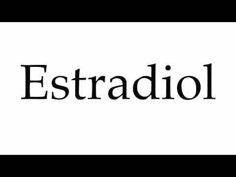 How to Pronounce Estradiol