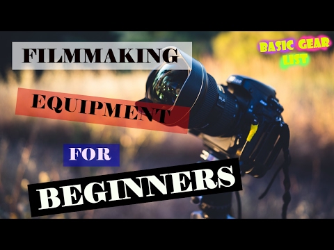 Filming Equipment For Beginners - Filmmakers Basic Gear List!