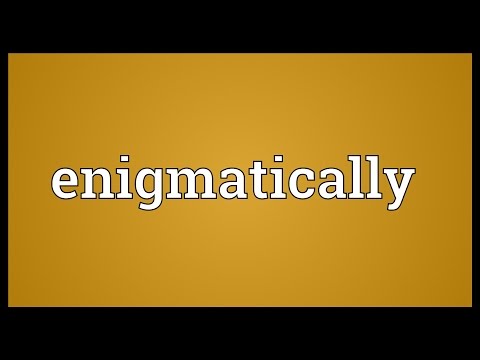 Enigmatically Meaning
