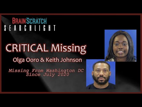 2 CRITICAL Missing Persons in DC - Olga Ooro & Keith Johnson on Brainscratch Searchlight
