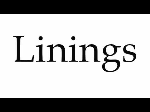 How to Pronounce Linings