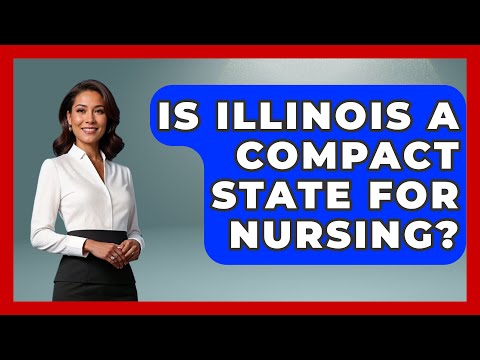 Is Illinois A Compact State For Nursing? - Nursing Knowledge Exchange