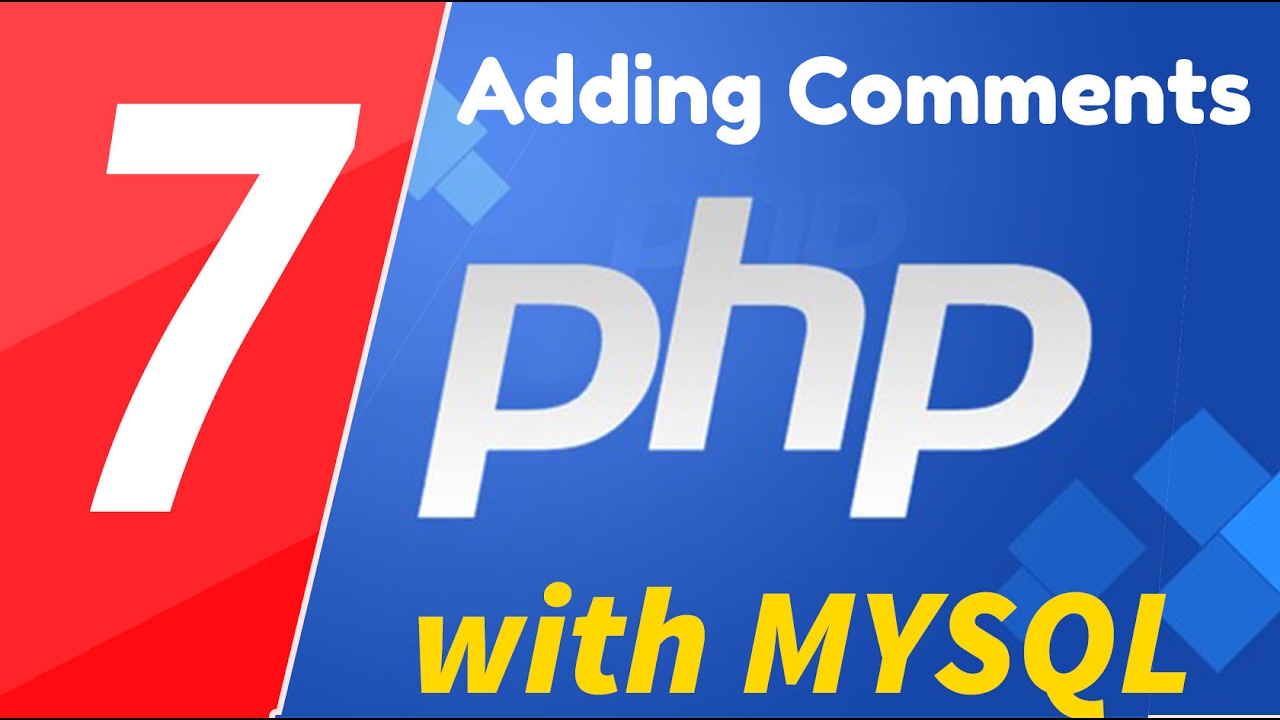 07 - PHP with MYSQL tutorial - beginner series - Adding comments to your code