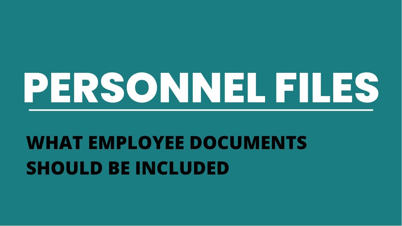 Personnel Files: What Employee Documents Should Be Included