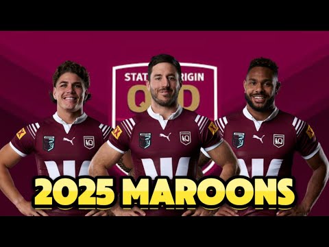 2025 Queensland Maroons Predicted Starting 1-17 Lineup