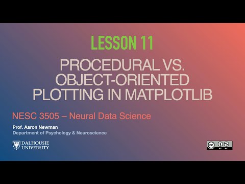 11- Procedural vs. Object-Oriented Plotting in Matplotlib